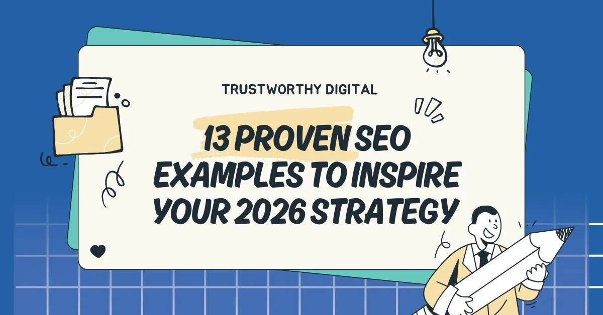 13 AEO & SEO Examples for 2026 Strategy | Trustworthy Digital